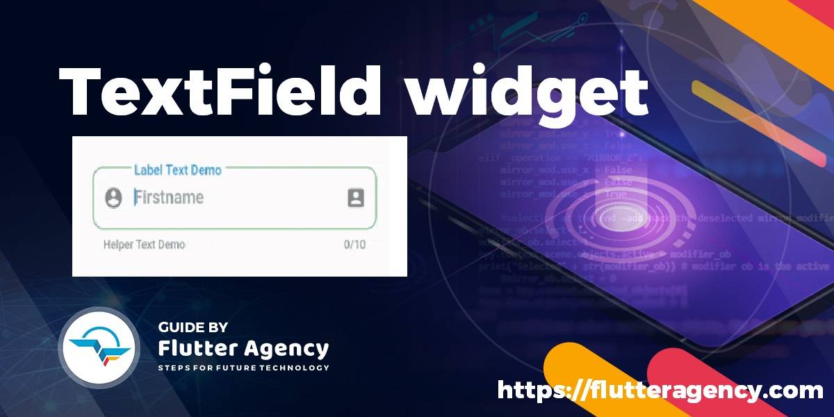 TextField Widget - Flutter Widget Guide By Flutter Agency TextField Widget - Flutter Widget Guide By Flutter Agency