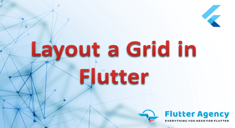 Layouting A Grid In Flutter | Flutter Agency