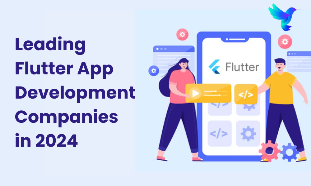 Top 5 Flutter App Development Companies in 2024