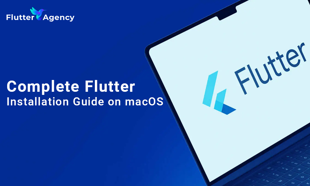 Complete Tutorial For Flutter Installation Guide on macOS